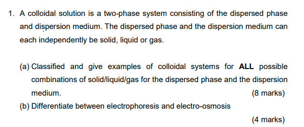 Solved 1. A colloidal solution is a two-phase system | Chegg.com