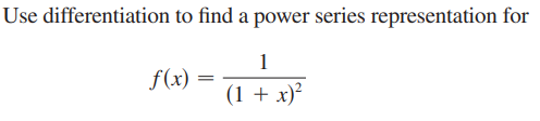 Solved Use differentiation to find a power series | Chegg.com