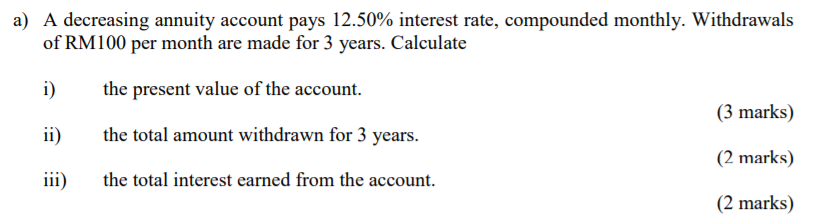 Solved a) A decreasing annuity account pays 12.50% interest | Chegg.com