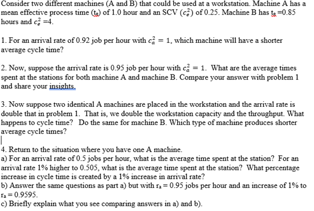 Solved Consider two different machines (A and B) that could | Chegg.com