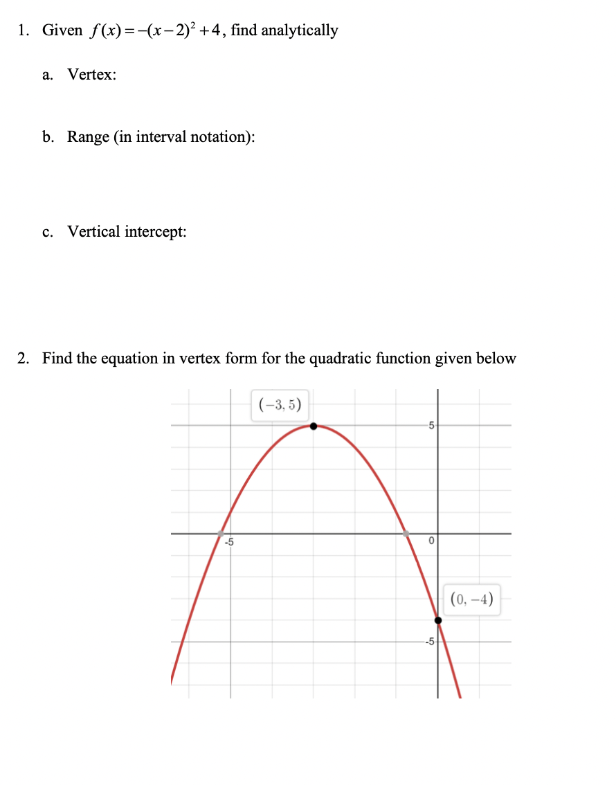 Solved 1. Given f(x)=−(x−2)2+4, find analytically a. Vertex: | Chegg.com