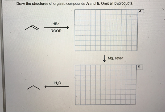 Solved Draw the structures of organic compounds A and B. | Chegg.com