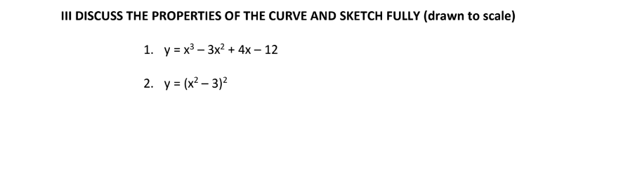 Solved III DISCUSS THE PROPERTIES OF THE CURVE AND SKETCH | Chegg.com
