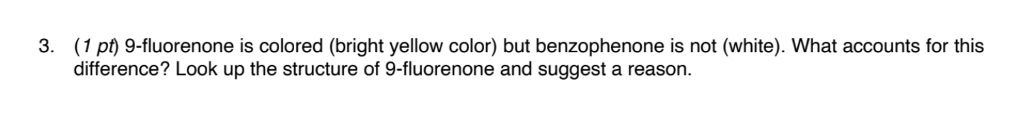 Solved 3. (1 pt) 9-fluorenone is colored (bright yellow | Chegg.com