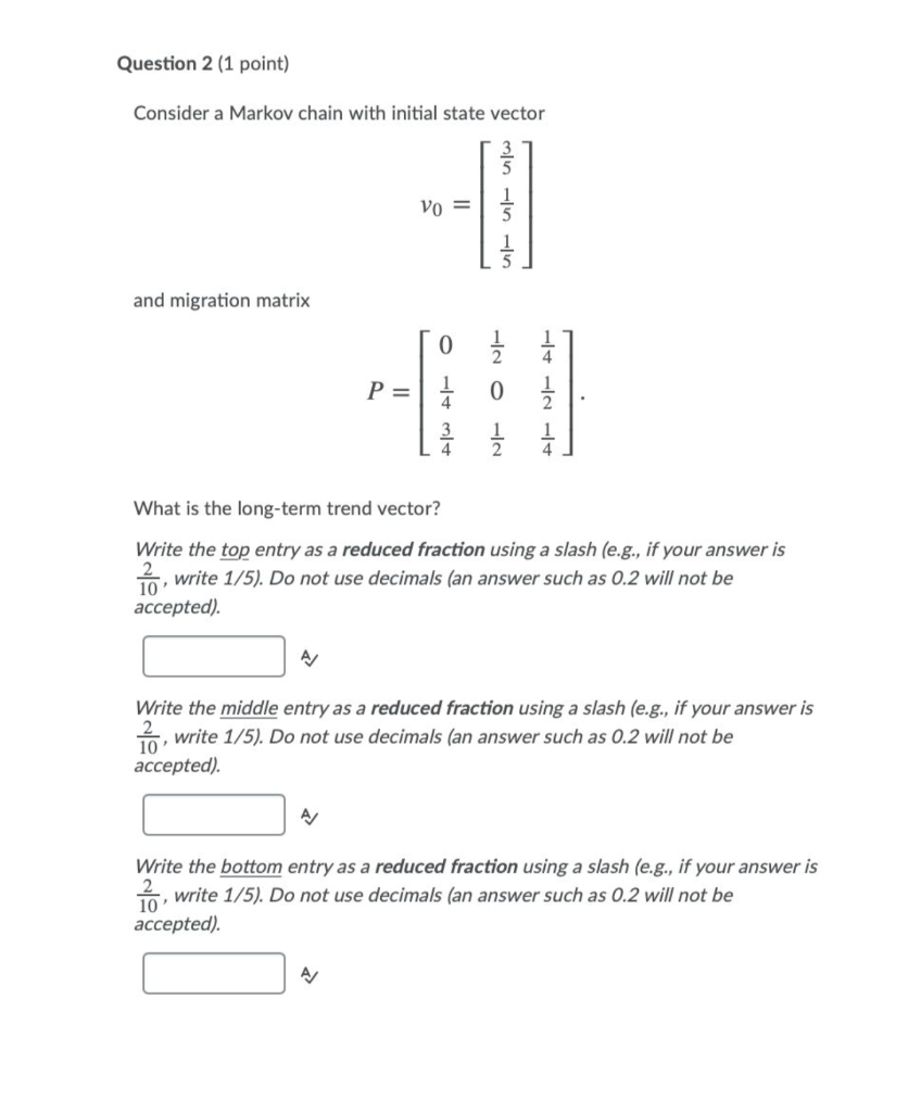 Solved Question 2 (1 point) Consider a Markov chain with | Chegg.com
