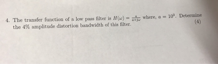 Solved 4. The transfer function of a low pass filter is H(w) | Chegg.com