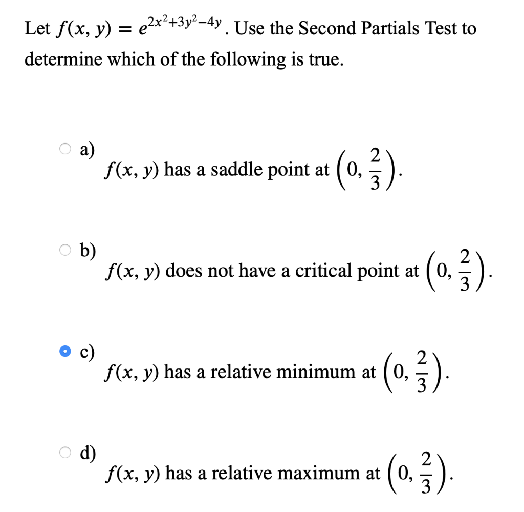 Solved Let f(x, y) = e2x²+3y2–4y. Use the Second Partials | Chegg.com