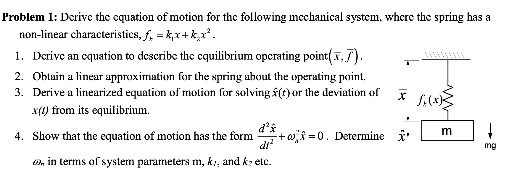 Solved Problem 1: Derive the equation of motion for the | Chegg.com