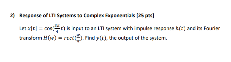 Solved 2) Response of LTI Systems to Complex Exponentials | Chegg.com