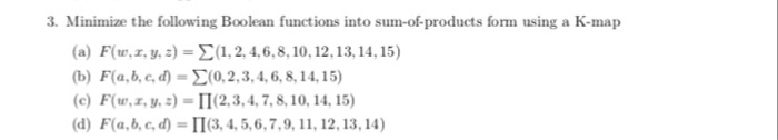 Solved 3. Minimize the following Boolean functions into | Chegg.com