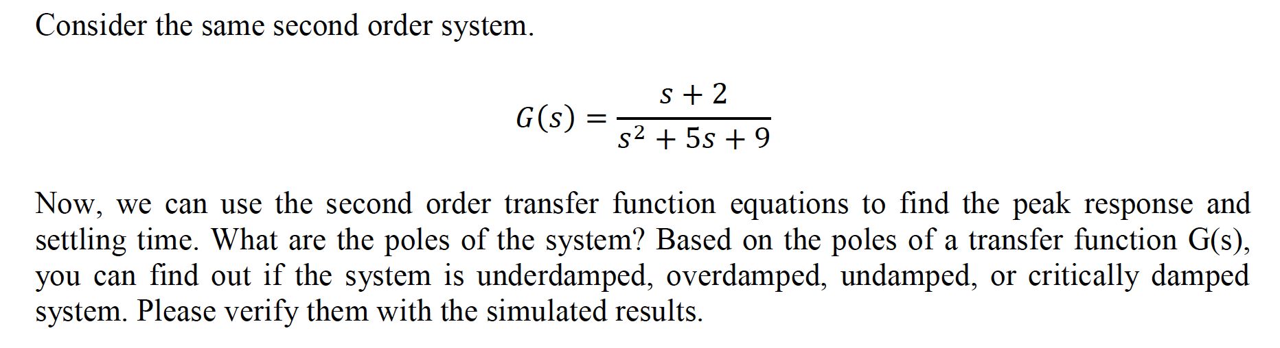 Solved Consider the same second order system. G(s) =- s +2 | Chegg.com
