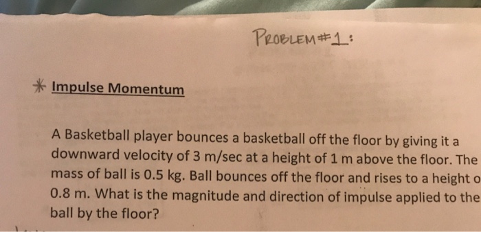 Solved Impulse Momentum A Basketball player bounces a | Chegg.com