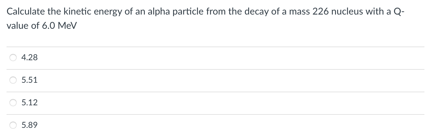 Solved Calculate the kinetic energy of an alpha particle | Chegg.com