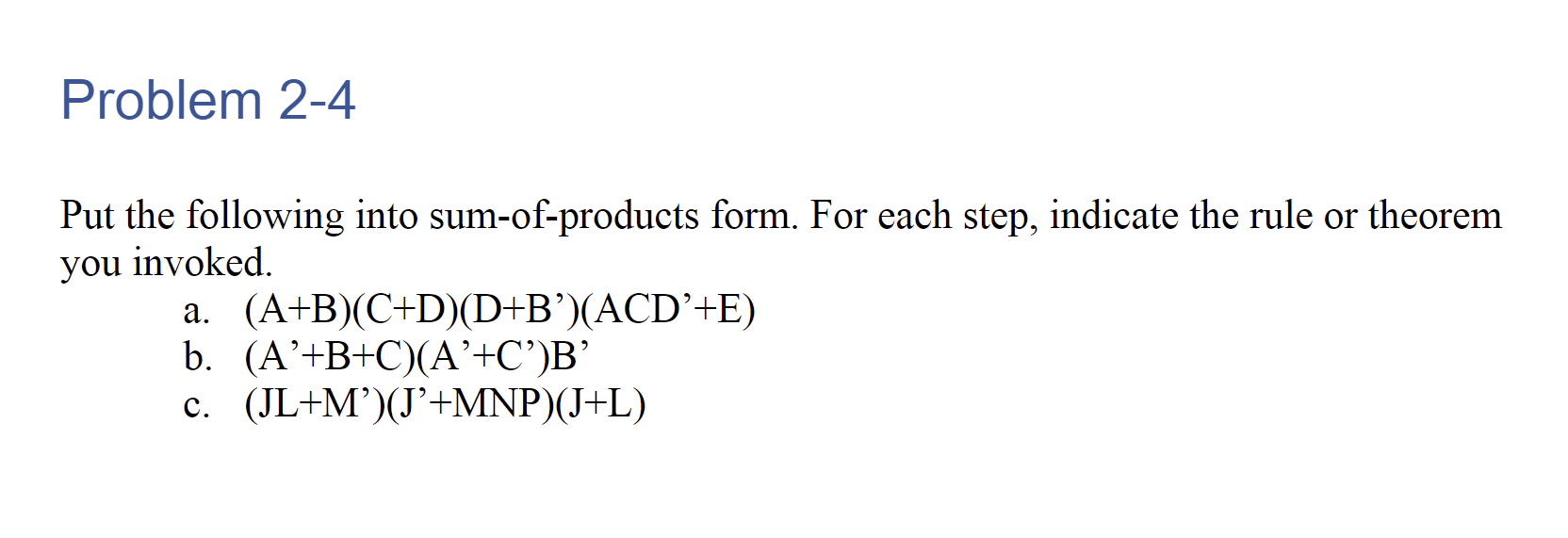 Solved Problem 2-4 Put the following into sum-of-products | Chegg.com