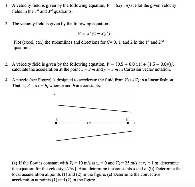 Solved 1. A velocity field is given by the following | Chegg.com Solved 1. A velocity field is given by the following | Chegg.com