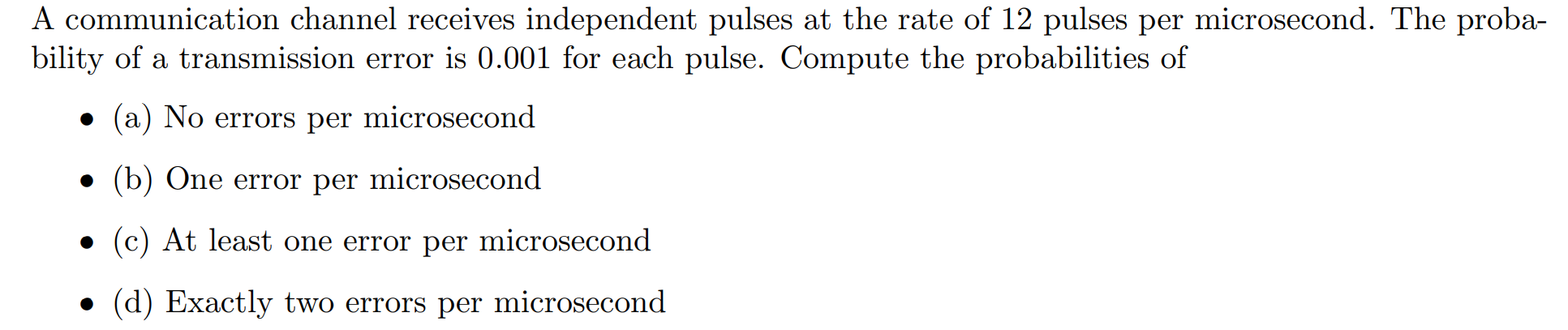 Solved A communication channel receives independent pulses | Chegg.com