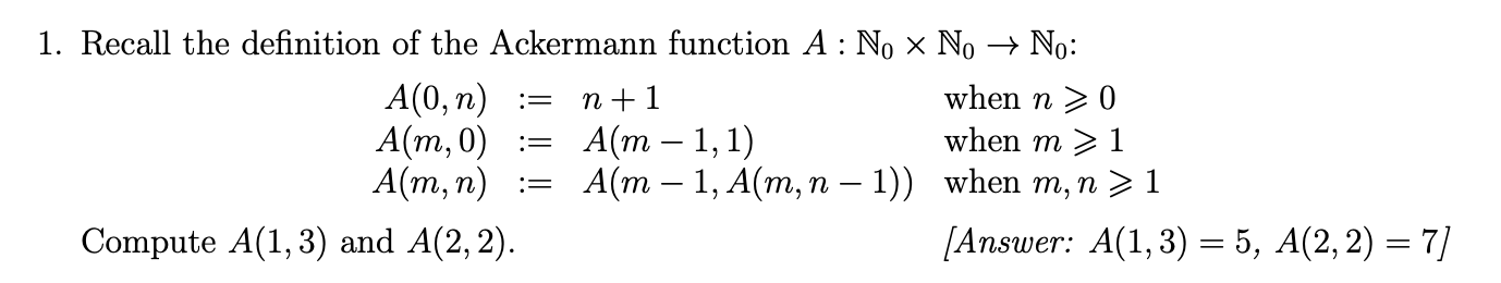 Solved 1. Recall the definition of the Ackermann function A | Chegg.com