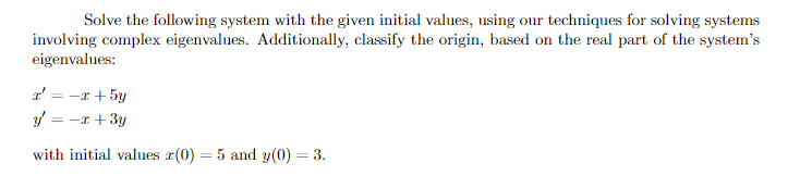 Solved Solve the following system with the given initial | Chegg.com