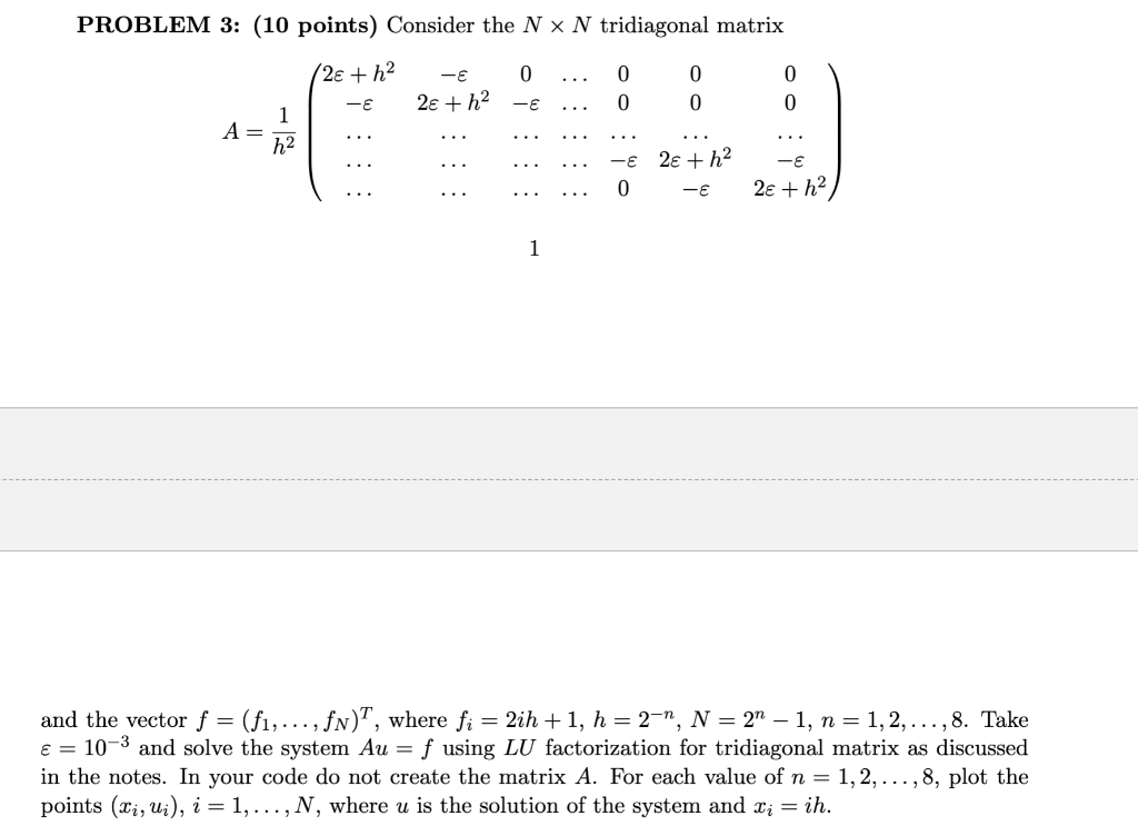 Solved PROBLEM 3: (10 points) Consider the N×N tridiagonal | Chegg.com