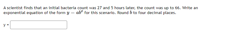 Solved A scientist finds that an initial bacteria count was | Chegg.com