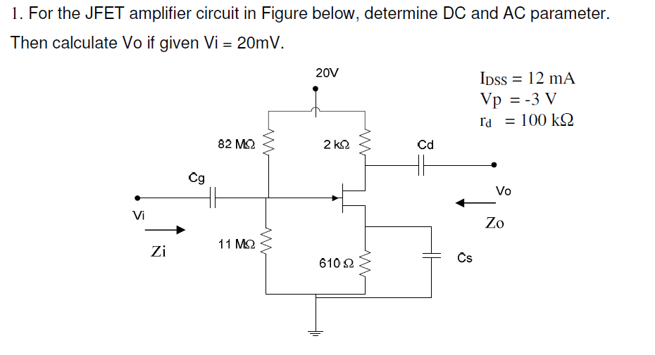 Solved 1. For the JFET amplifier circuit in Figure below, | Chegg.com