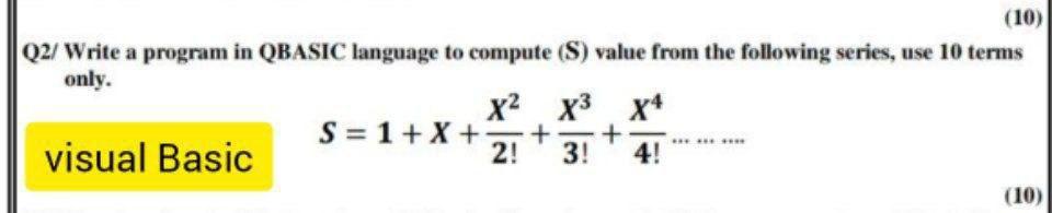 Solved (10) Q2/Write a program in QBASIC language to compute | Chegg.com
