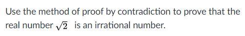 Solved Use the method of proof by contradiction to prove | Chegg.com