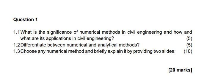 Solved Question 1 1.1 What is the significance of numerical | Chegg.com