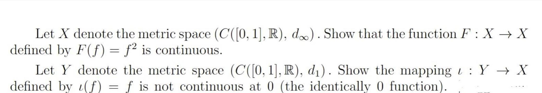 Solved Let X denote the metric space (C([0,1],R),d∞). Show | Chegg.com