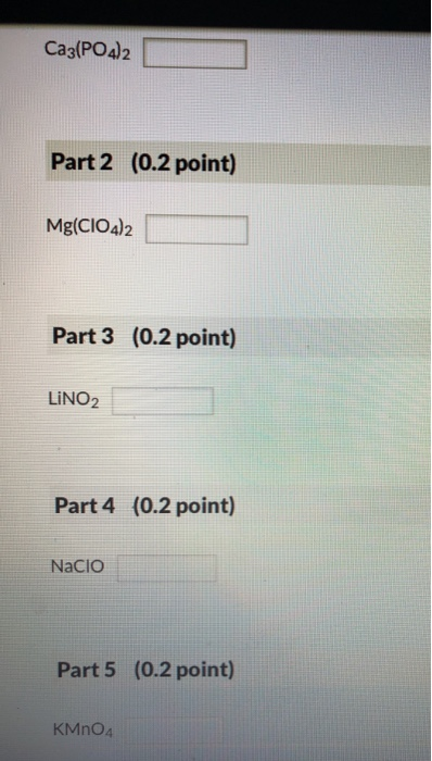 Solved Ca3(PO4)2 Part 2 (0.2 point) Mg(CIO4)2 Part 3 (0.2 | Chegg.com