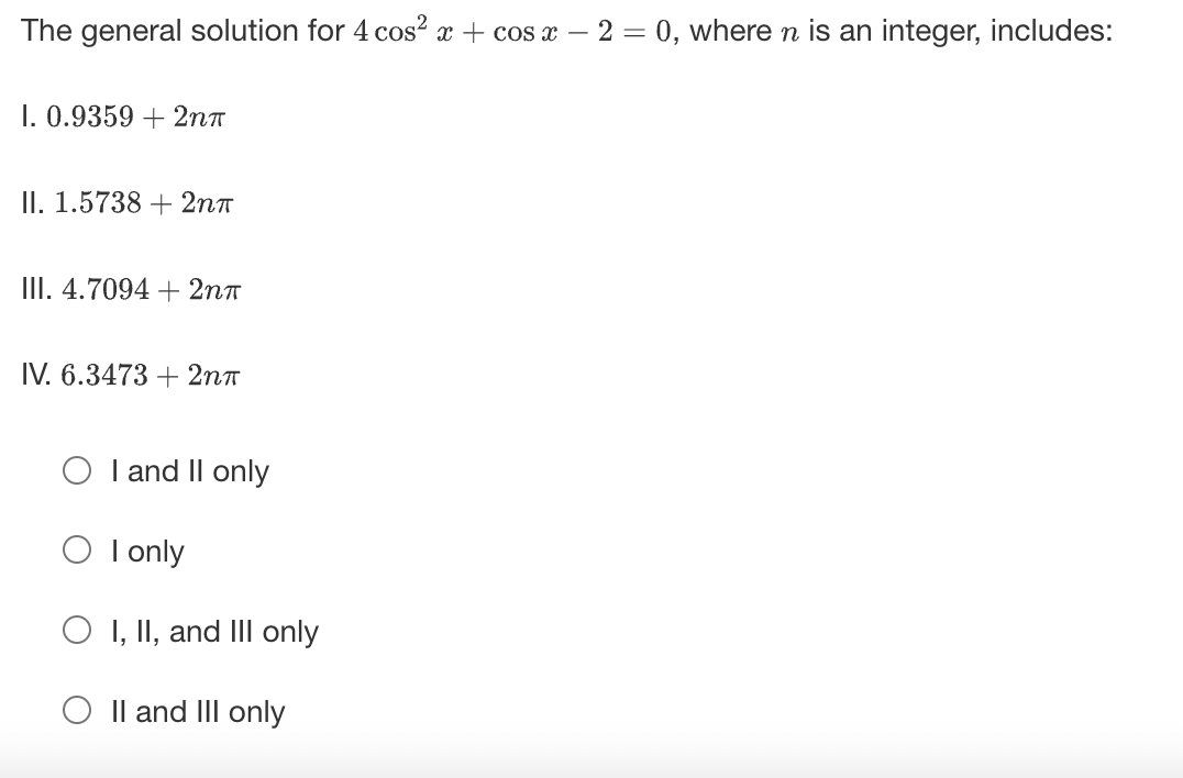 Solved The general solution for 4cos2x+cosx-2=0, ﻿where n | Chegg.com