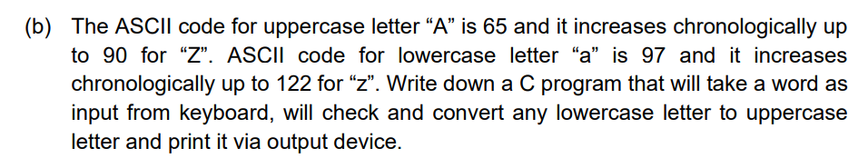 Solved (b) The ASCII code for uppercase letter “A” is 65 and | Chegg.com