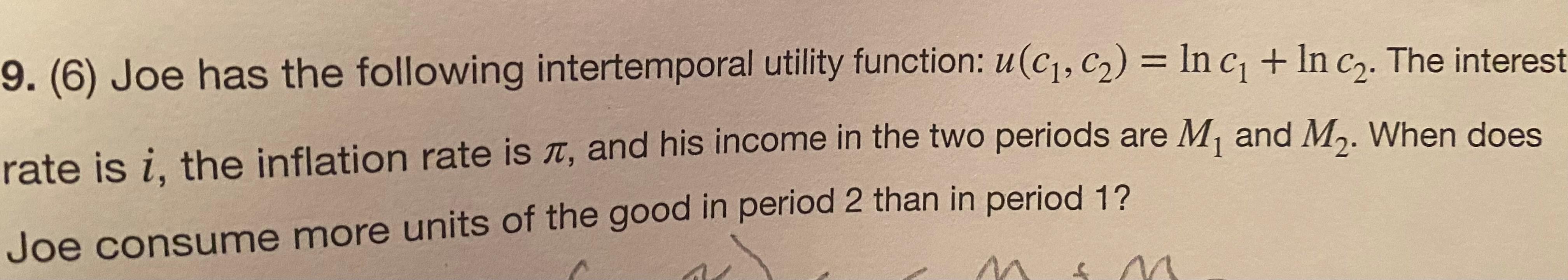 Solved 9. (6) Joe has the following intertemporal utility | Chegg.com