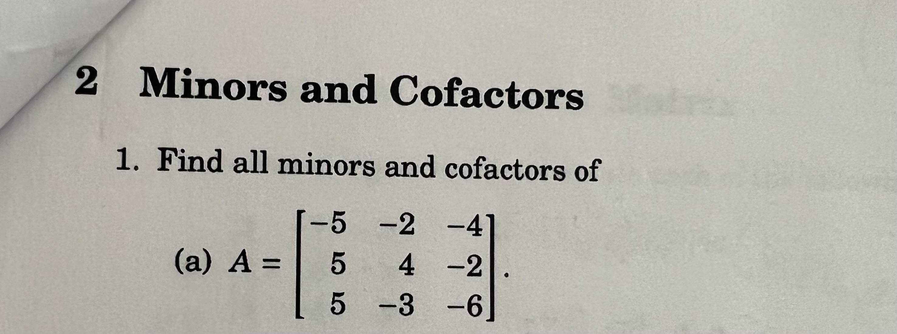 Solved Minors and Cofactors 1. Find all minors and cofactors | Chegg.com