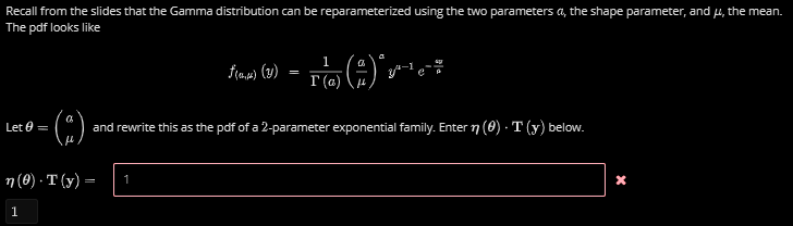 Solved Recall from the slides that the Gamma distribution | Chegg.com
