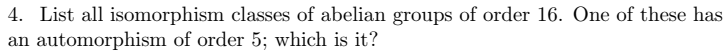 Solved 4. List all isomorphism classes of abelian groups of | Chegg.com
