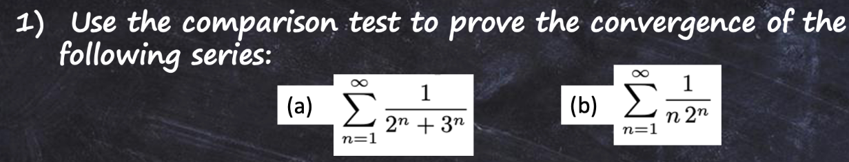Solved 1) Use the comparison test to prove the convergence | Chegg.com