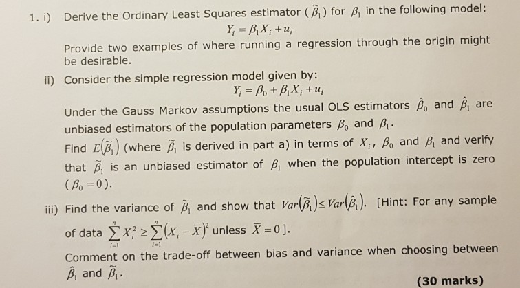 Solved 1. i) Derive the Ordinary Least Squares estimator (B) | Chegg.com