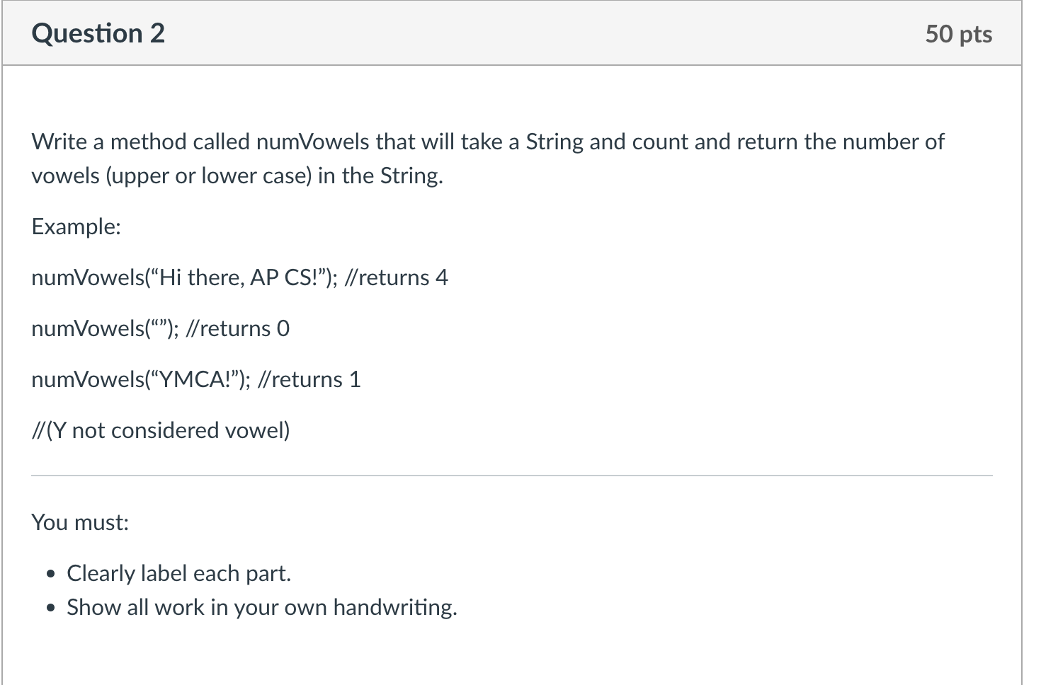 Solved Question 2 50 pts a Write a method called numVowels | Chegg.com