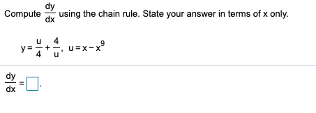 Solved Compute dx using the chain rule. State your answer in | Chegg.com