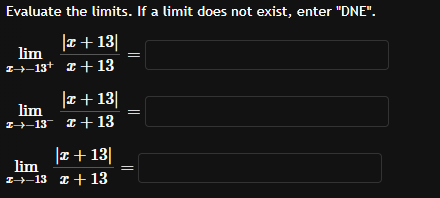 Solved Evaluate the limits. If a limit does not exist, enter | Chegg.com