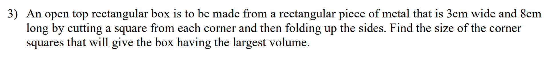 Solved 3) An open top rectangular box is to be made from a | Chegg.com