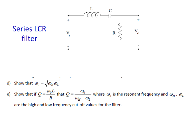 Solved sön Series LCR filter V e) Show that if Q = 0,2 d) | Chegg.com