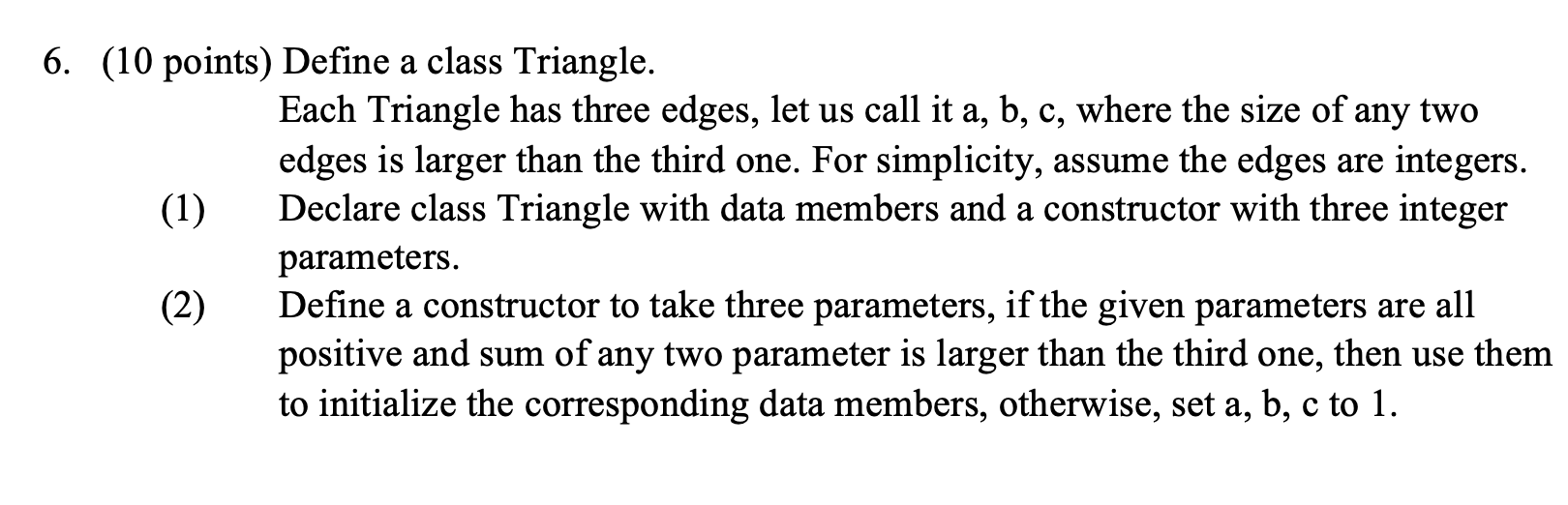 Solved 6. (10 points) Define a class Triangle. Each Triangle | Chegg.com