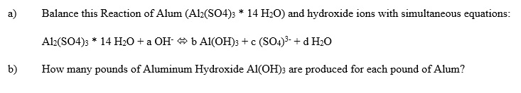 Solved Balance this Reaction of Alum (Al2(SO4)3 * 14 H2O) | Chegg.com