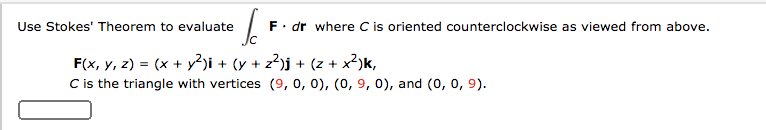 Solved Use Stokes' Theorem to evaluate Jo F.dr where C is | Chegg.com