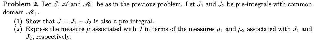 Solved Problem 2. Let S,A and M+be as in the previous | Chegg.com