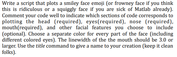 Solved Write a script that plots a smiley face emoji (or | Chegg.com