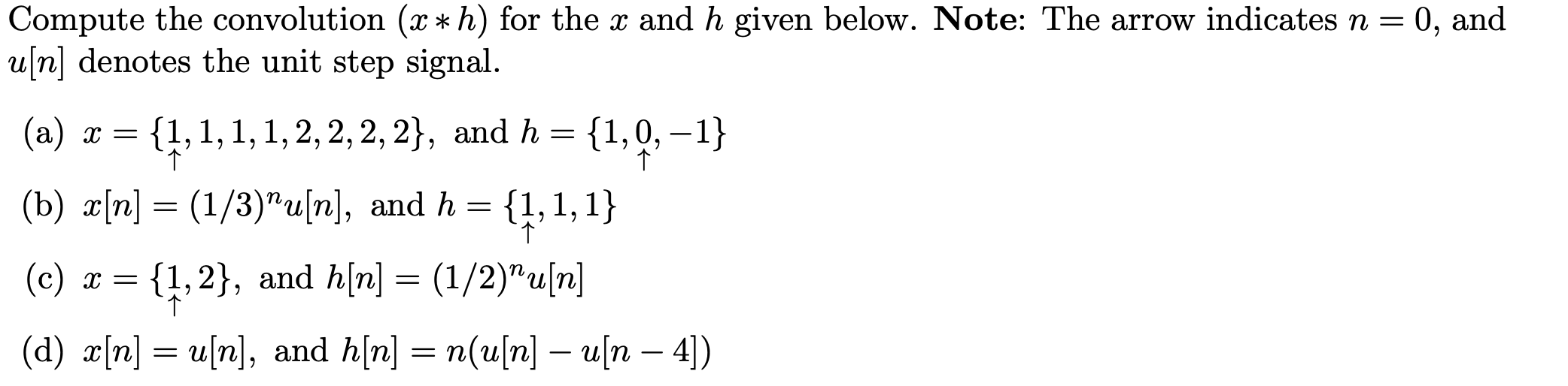 Solved Compute the convolution (x∗h) for the x and h given | Chegg.com