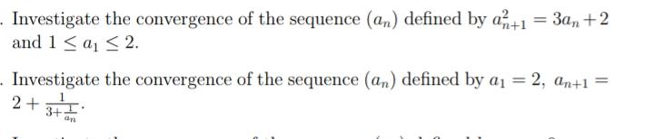 Solved . Investigate the convergence of the sequence (an) | Chegg.com